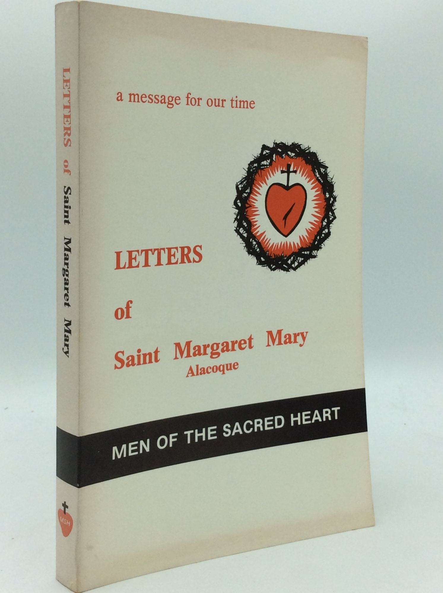 LETTERS OF SAINT MARGARET MARY ALACOQUE by St. Margaret Mary Alacoque ...