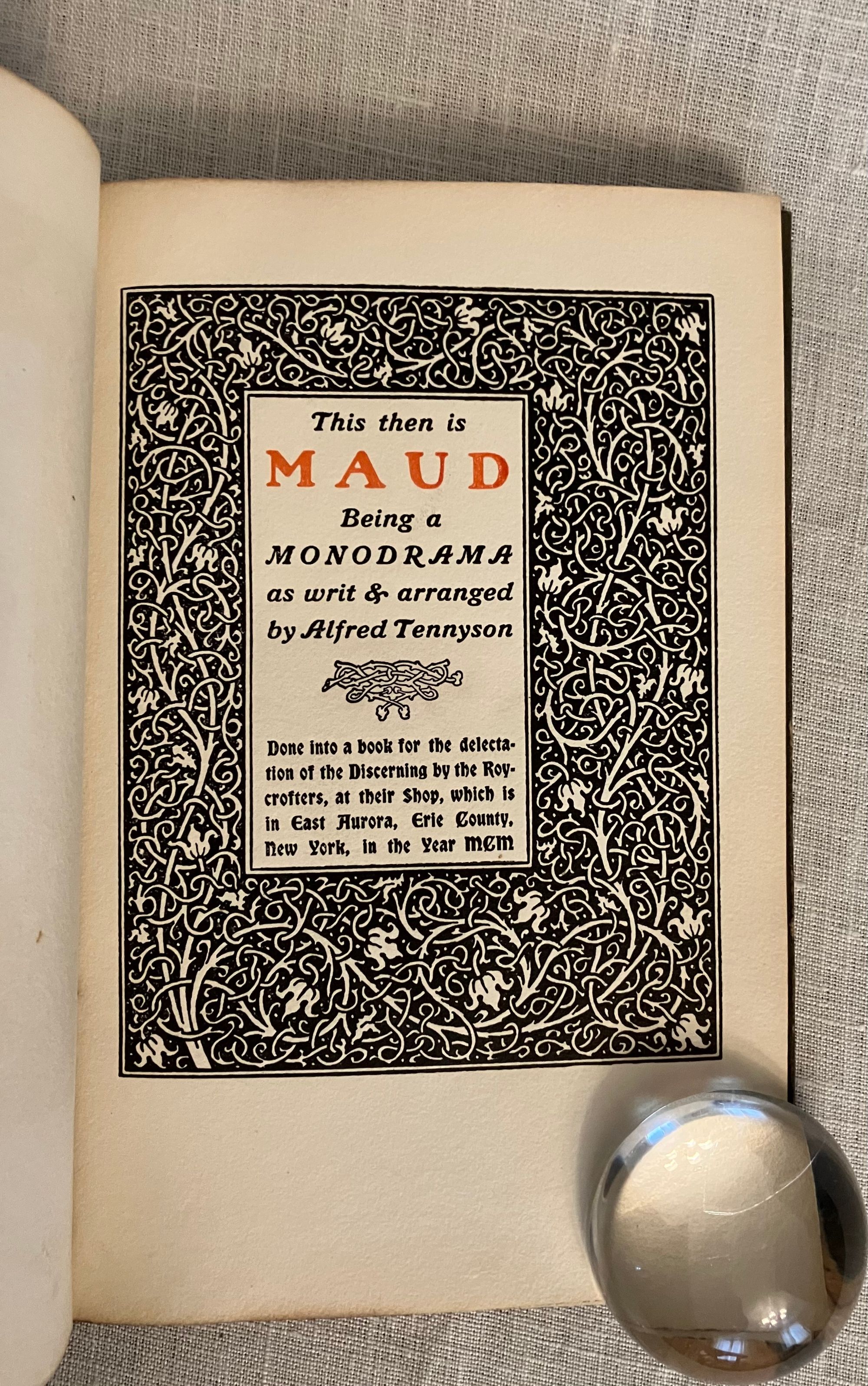 This Then is Maud, a Monodrama as Writ and Arranged by Alfred Tennyson ...