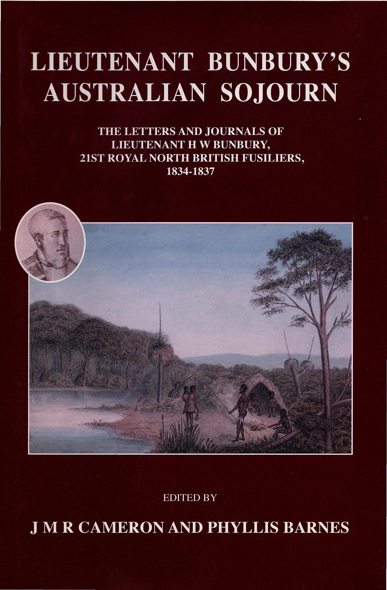 Lieutenant Bunbury's Australian Sojourn: The Letters and Journal of ...