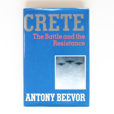 Crete: The Battle and the Resistance by Beevor, Antony: Good hardcover ...