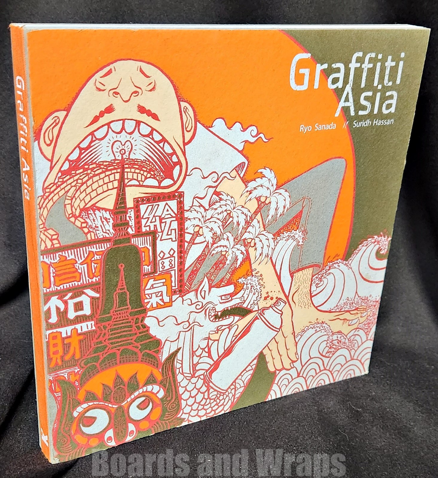Graffiti Asia By Hassan Suridh And Ryo Sanada Very Good Hardcover 2010 First Edition