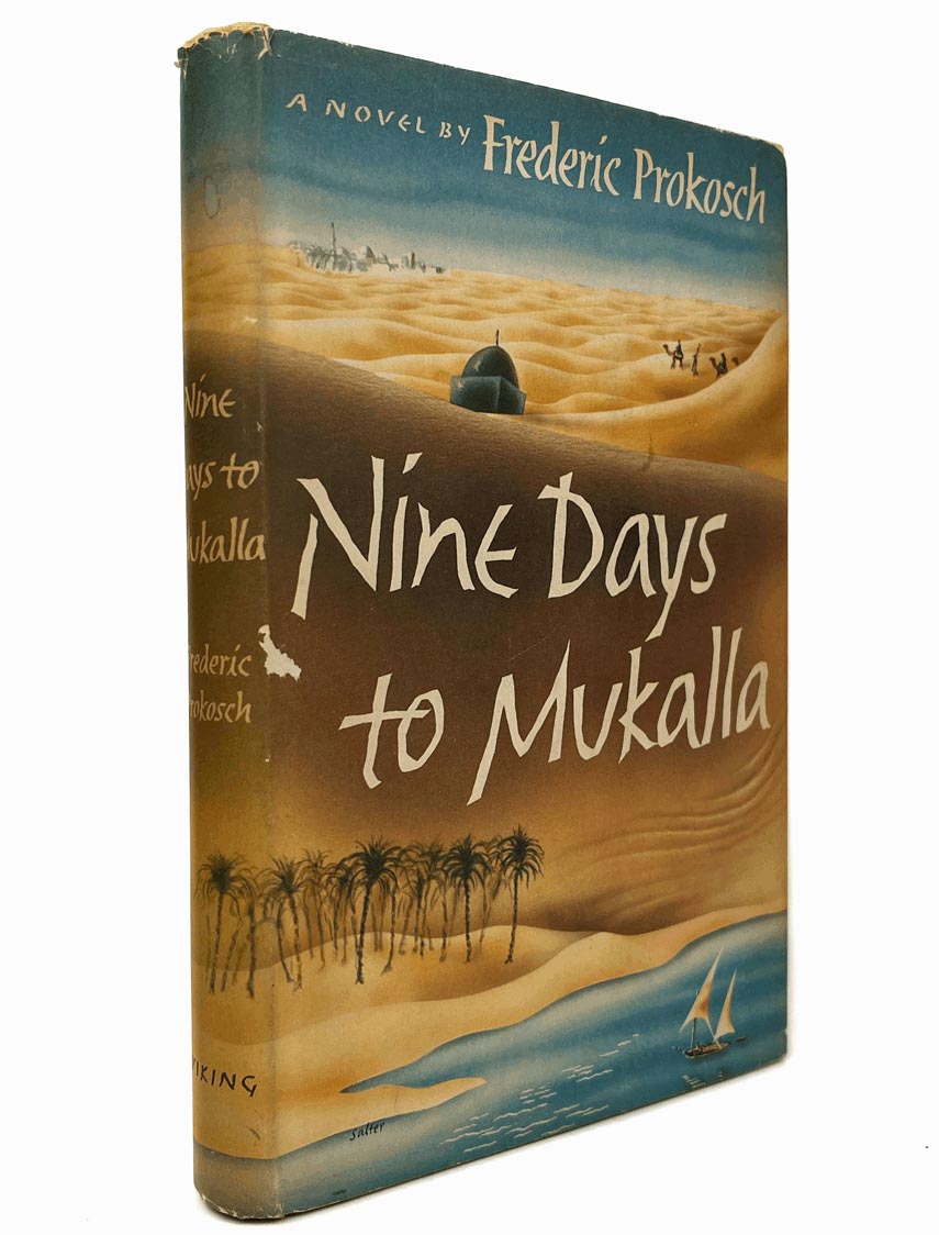 Nine Days to Mukalla by PROKOSCH, Frederic: Near Fine Hardcover (1953 ...