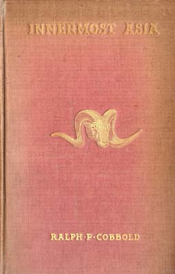 Innermost Asia. Travel and Sport in the Pamirs. by COBBOLD, Ralph. P ...