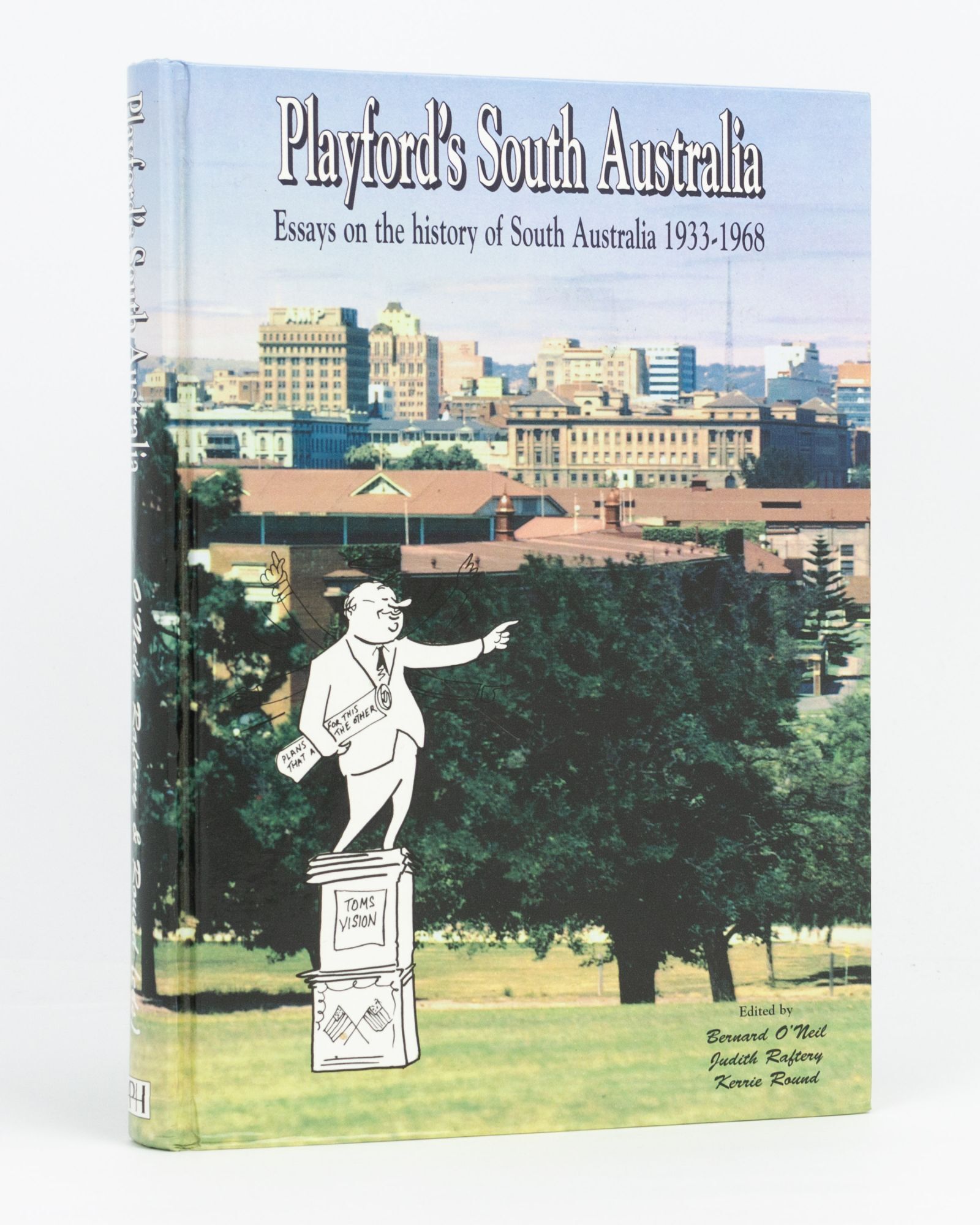 Playford's South Australia. Essays on the History of South Australia ...