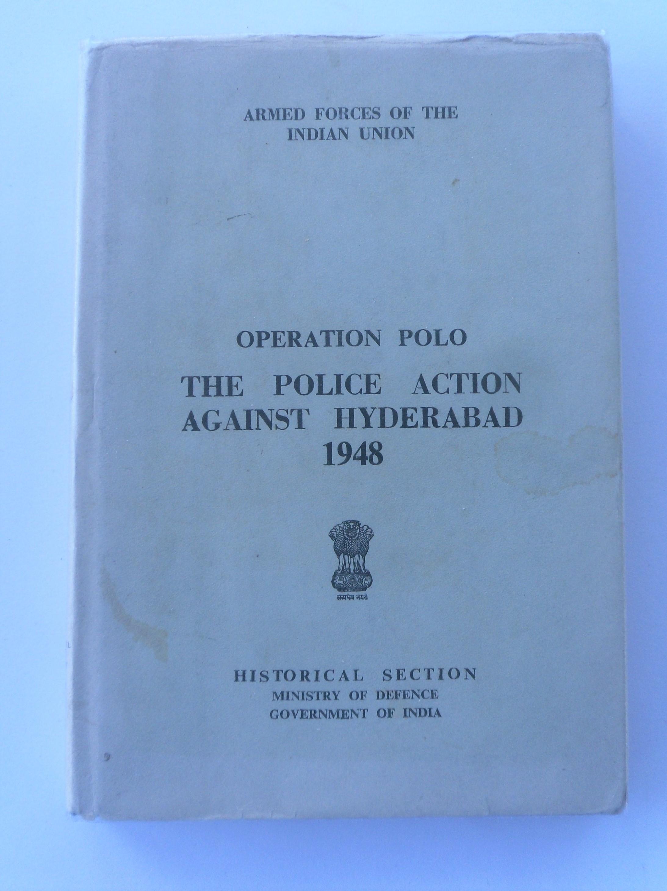 Operation Polo. The Police Action against Hyderabad 1948: Very Good ...