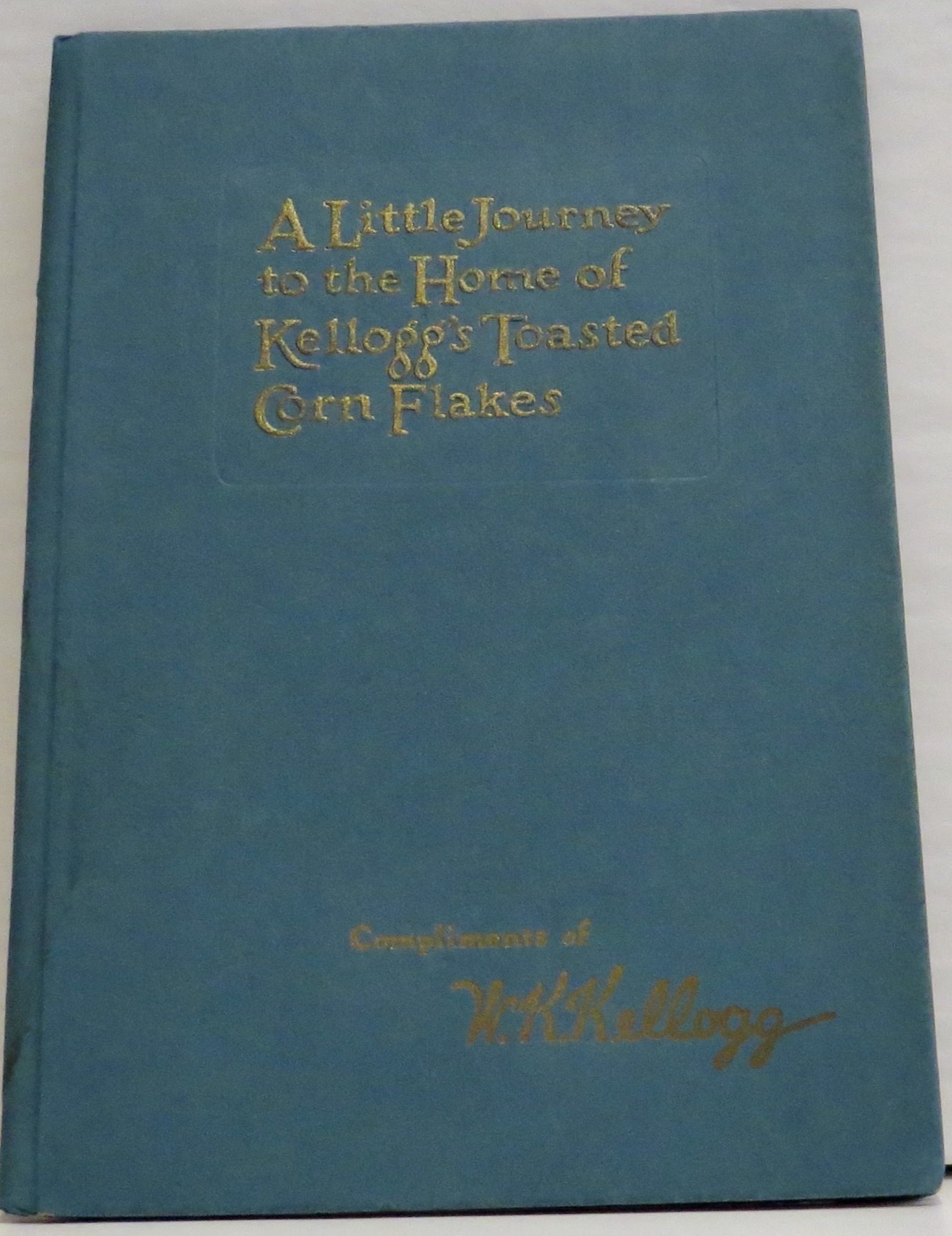 A Little Journey to the Home of Kellogg's Toasted Corn Flakes by ...