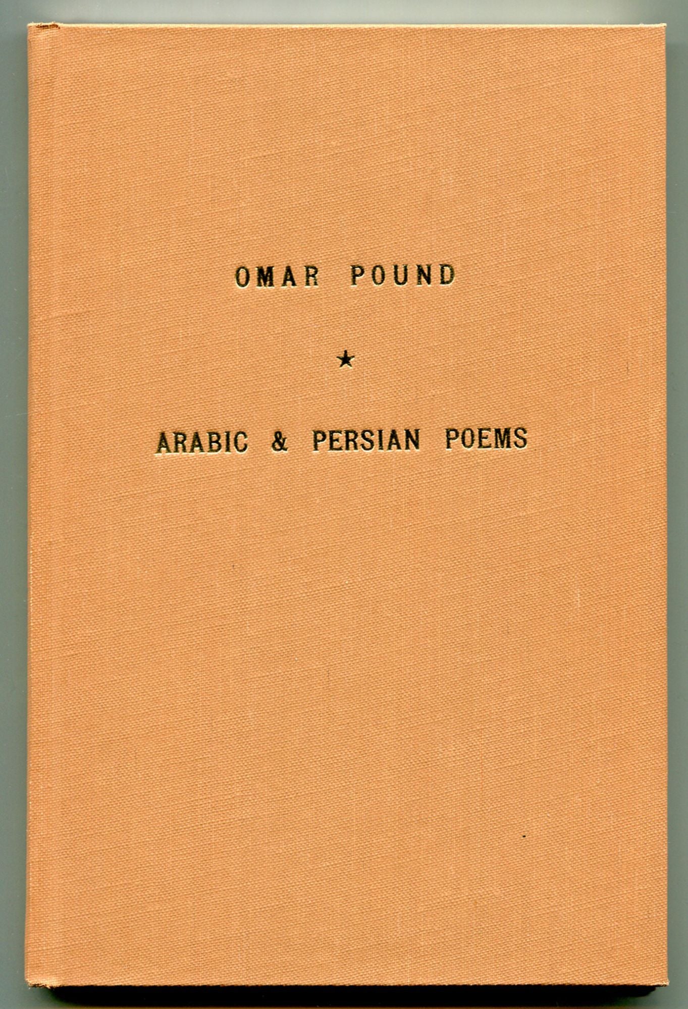 Arabic and Persian Poems by (BUNTING, Basil). POUND, Omar: Fine ...
