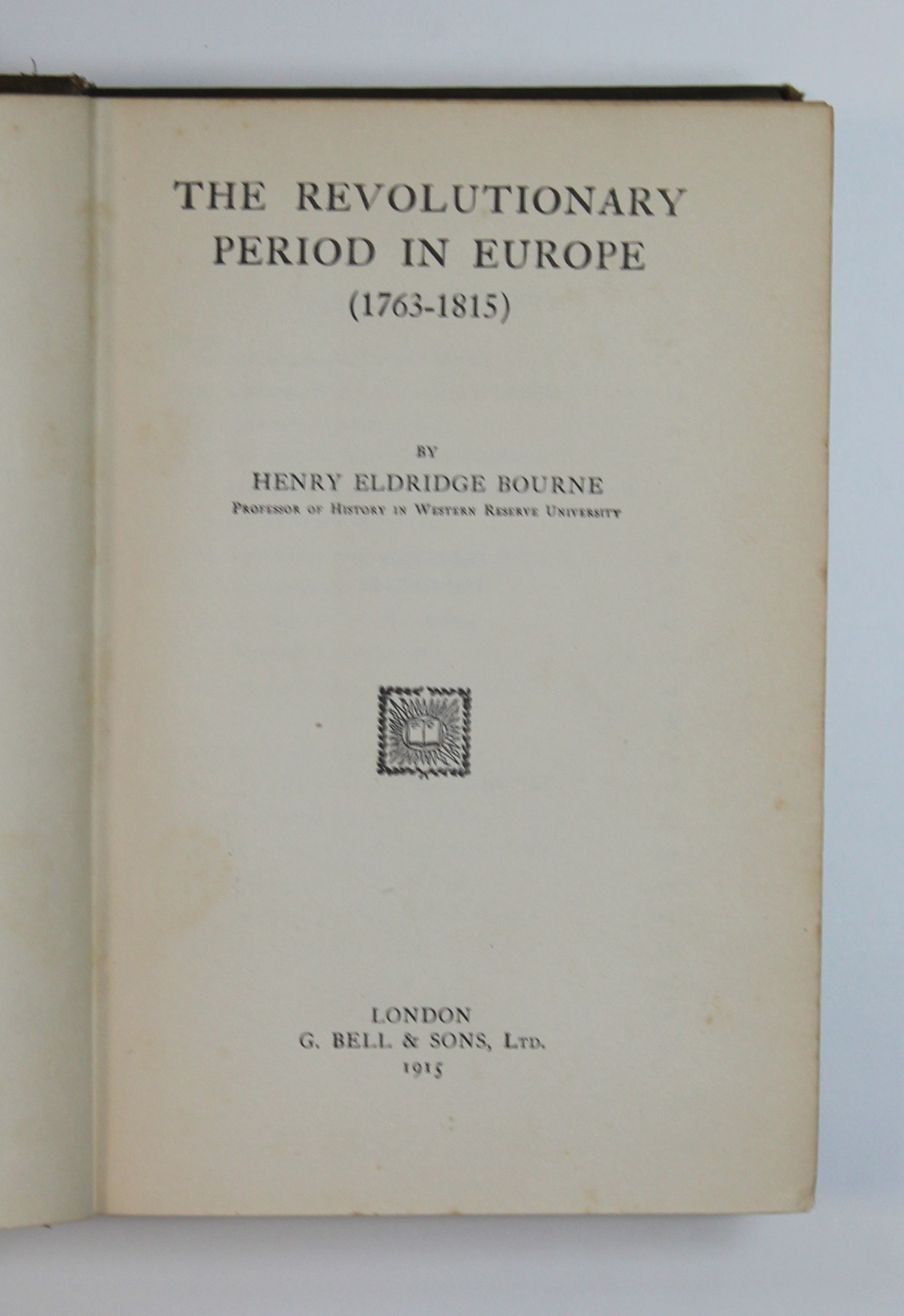 The Revolutionary Period In Europe (1763-1815) by Bourne, H,E: Good ...