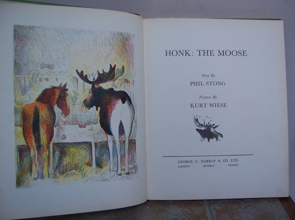 HONK THE MOOSE. by WIESE, Kurt (illustrator). By Phil Stong.: Very Good ...