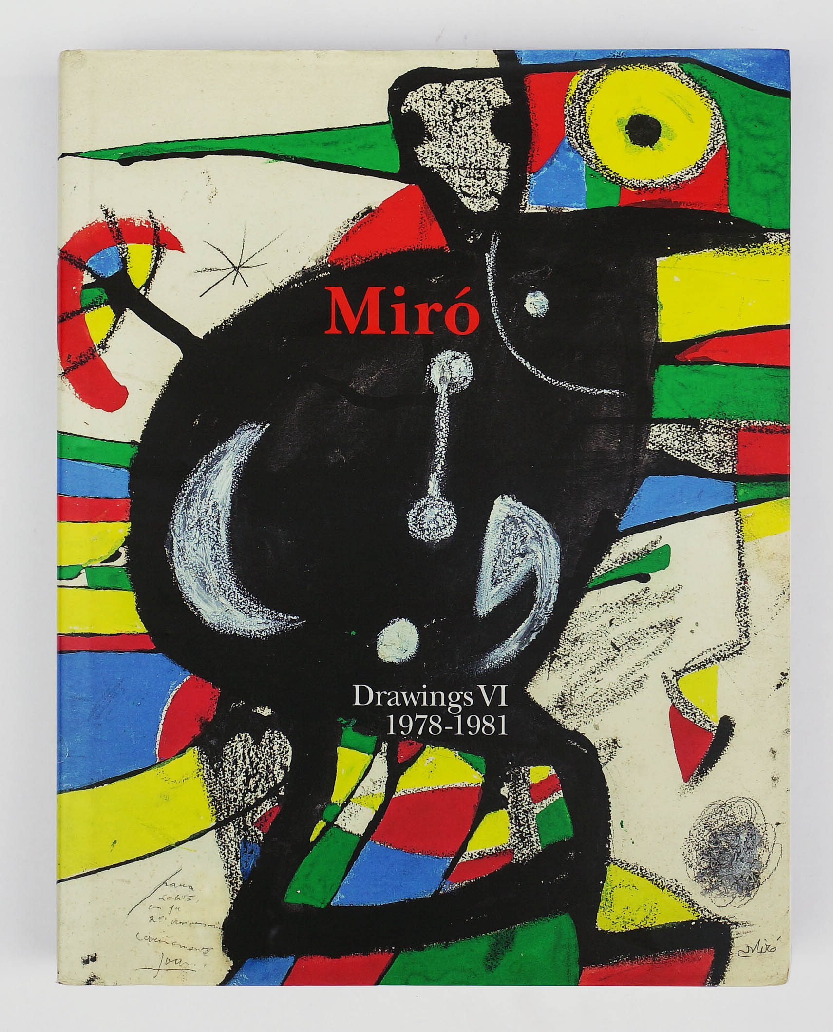 Miro. Catalogue raisonné. Drawings. Volume VI: 1978 - 1981. von DUPIN ...