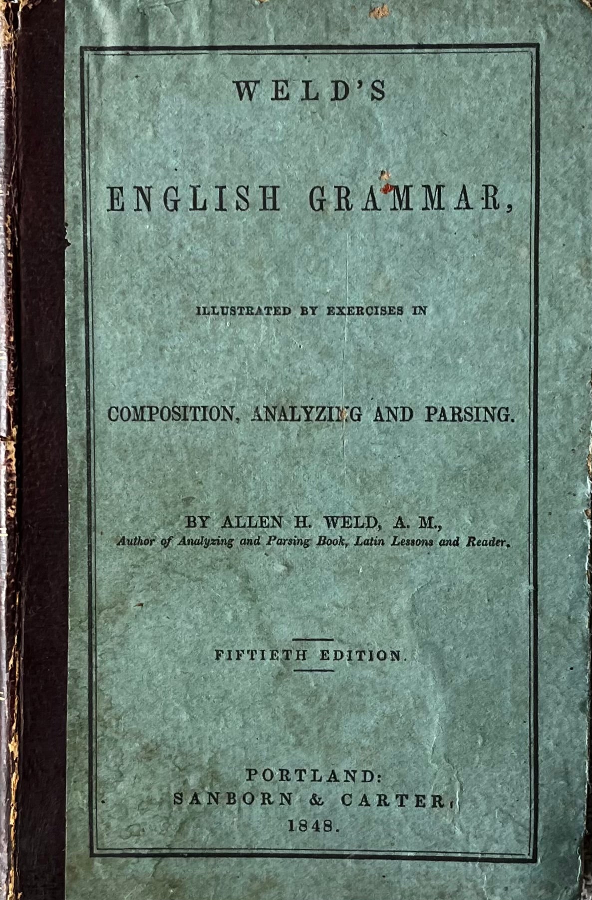Weld's English Grammar Illustrated by Exercises in Composition ...