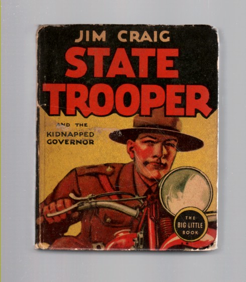 Jim Craig State Trooper and The Kidnapped Governor (Big Little Books ...