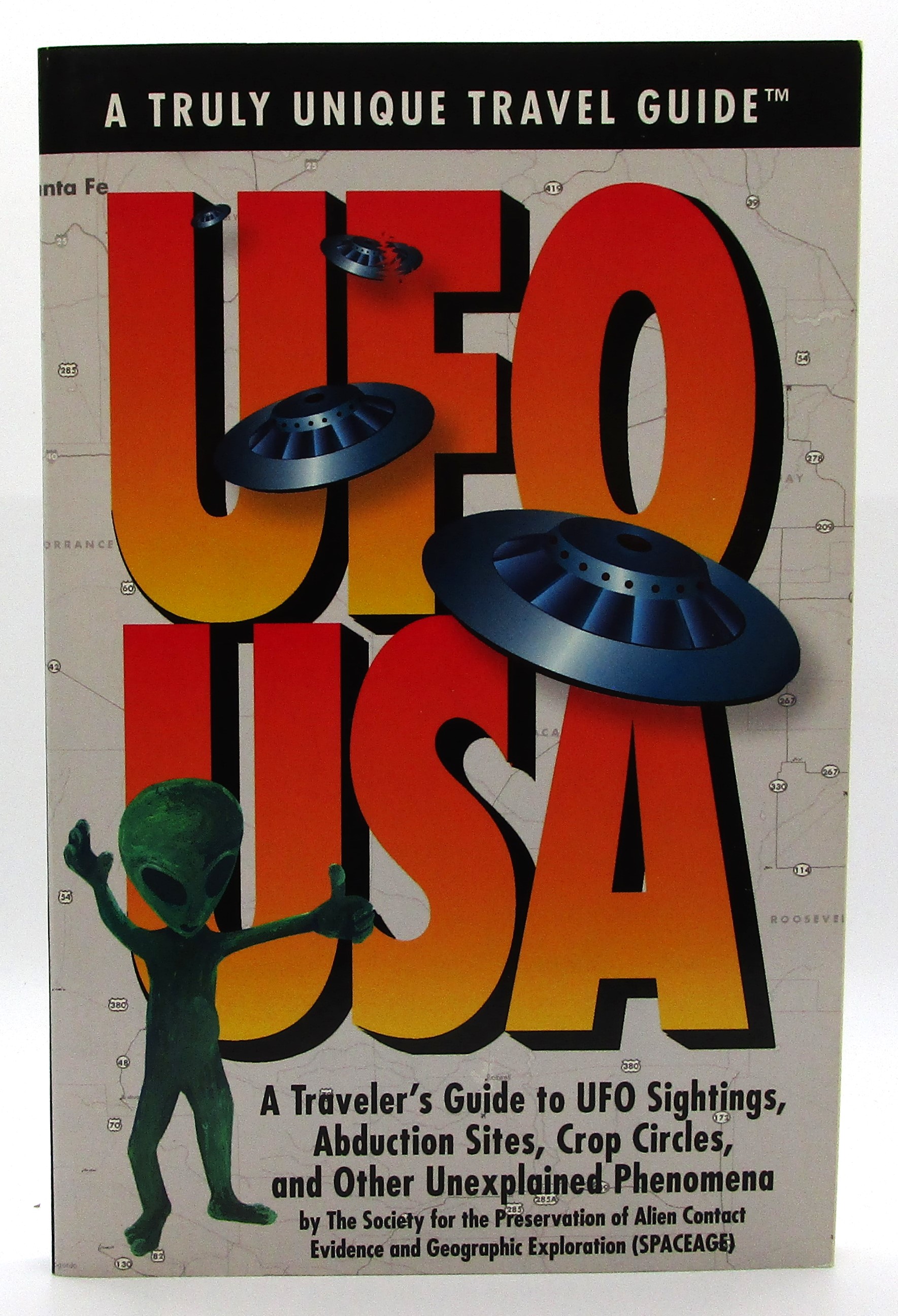 UFO USA: A Traveler's Guide to UFO Sightings, Abduction, Sights, Crop ...