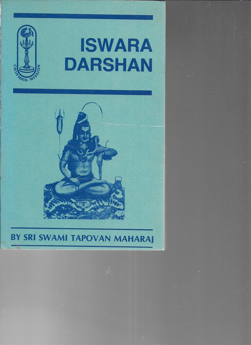 Iswara Darshan by Maharaj, Sri Swami Tapovan: Very Good Paperback (1983) | Squeaky Trees Books