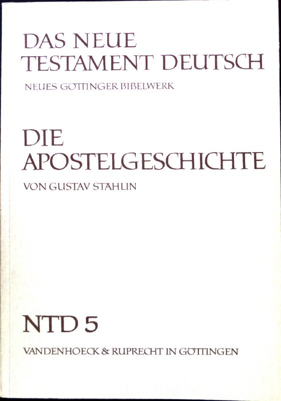 Die Apostelgeschichte. Das Neue Testament deutsch; Teilbd. 5. von ...