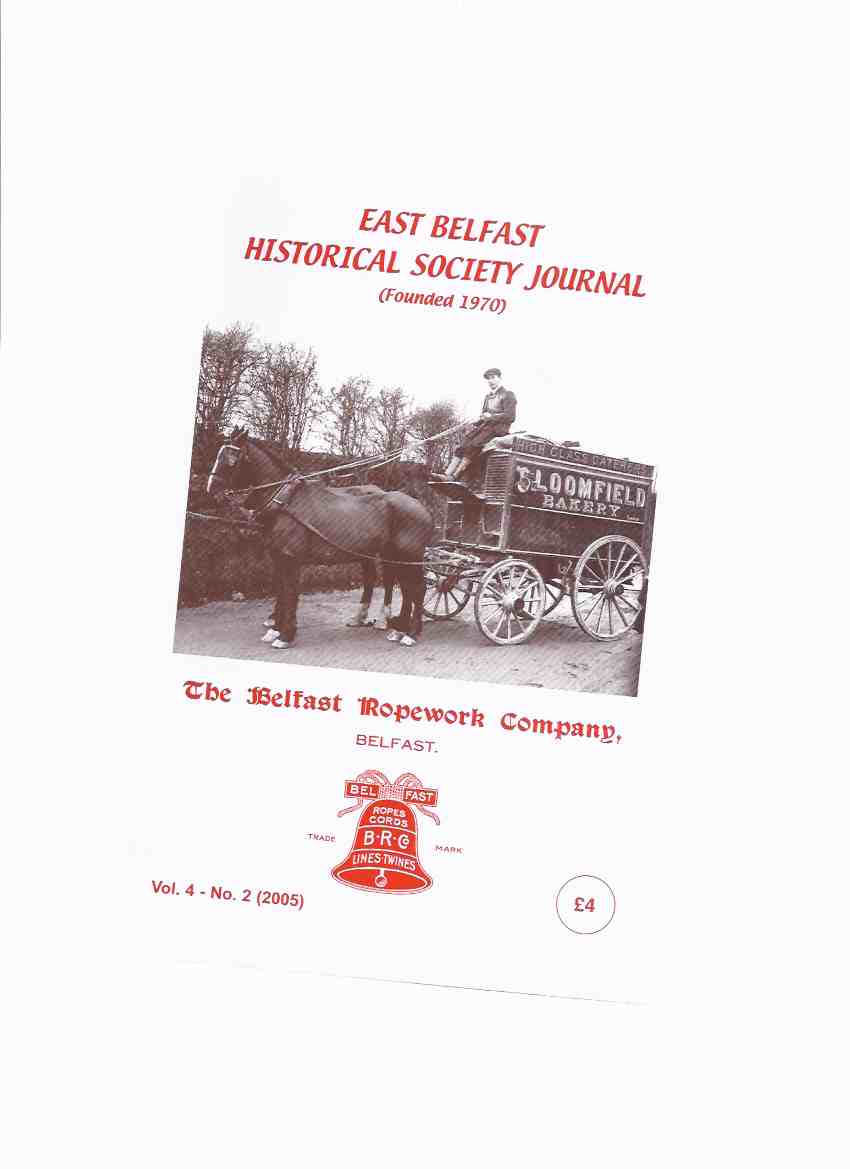 East Belfast Historical Society Journal Vol. 4 # 2 2005 (inc. Short ...