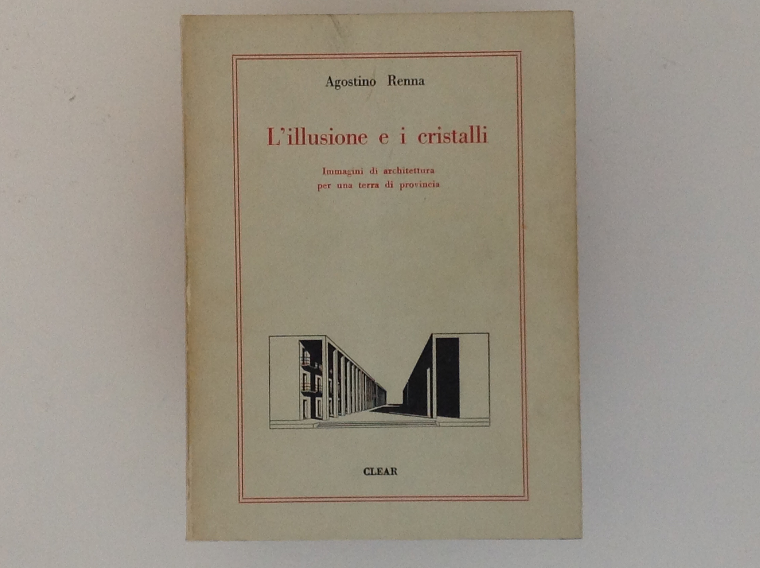 L' Illusione e I Cristalli - Imagini Di Architettura Per Una Terra Di ...