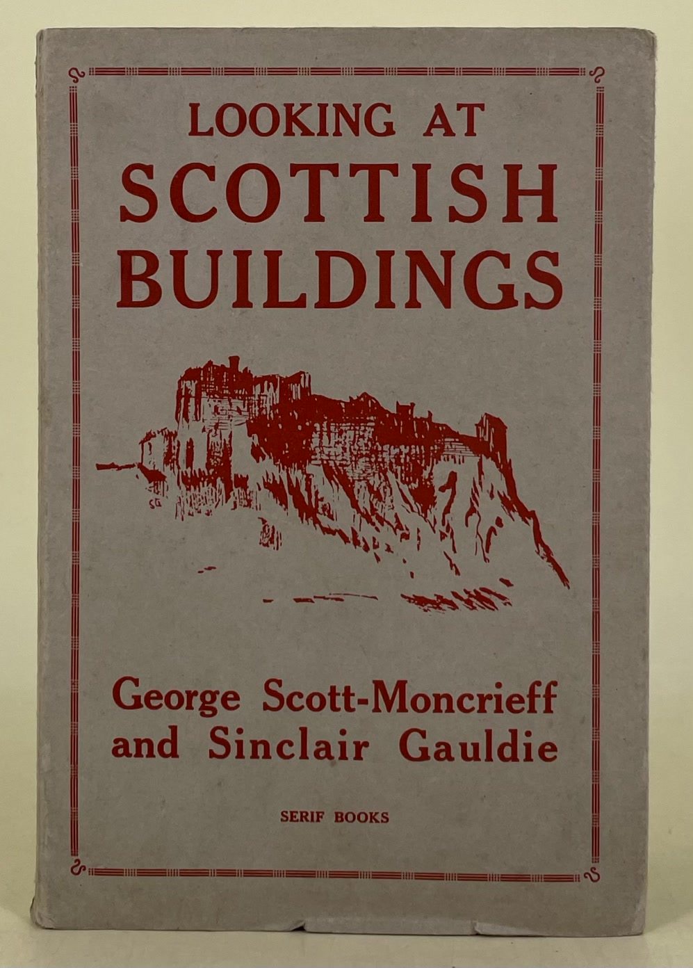 Looking at Scottish Buildings by Scott-Moncrieff, George: Very Good ...