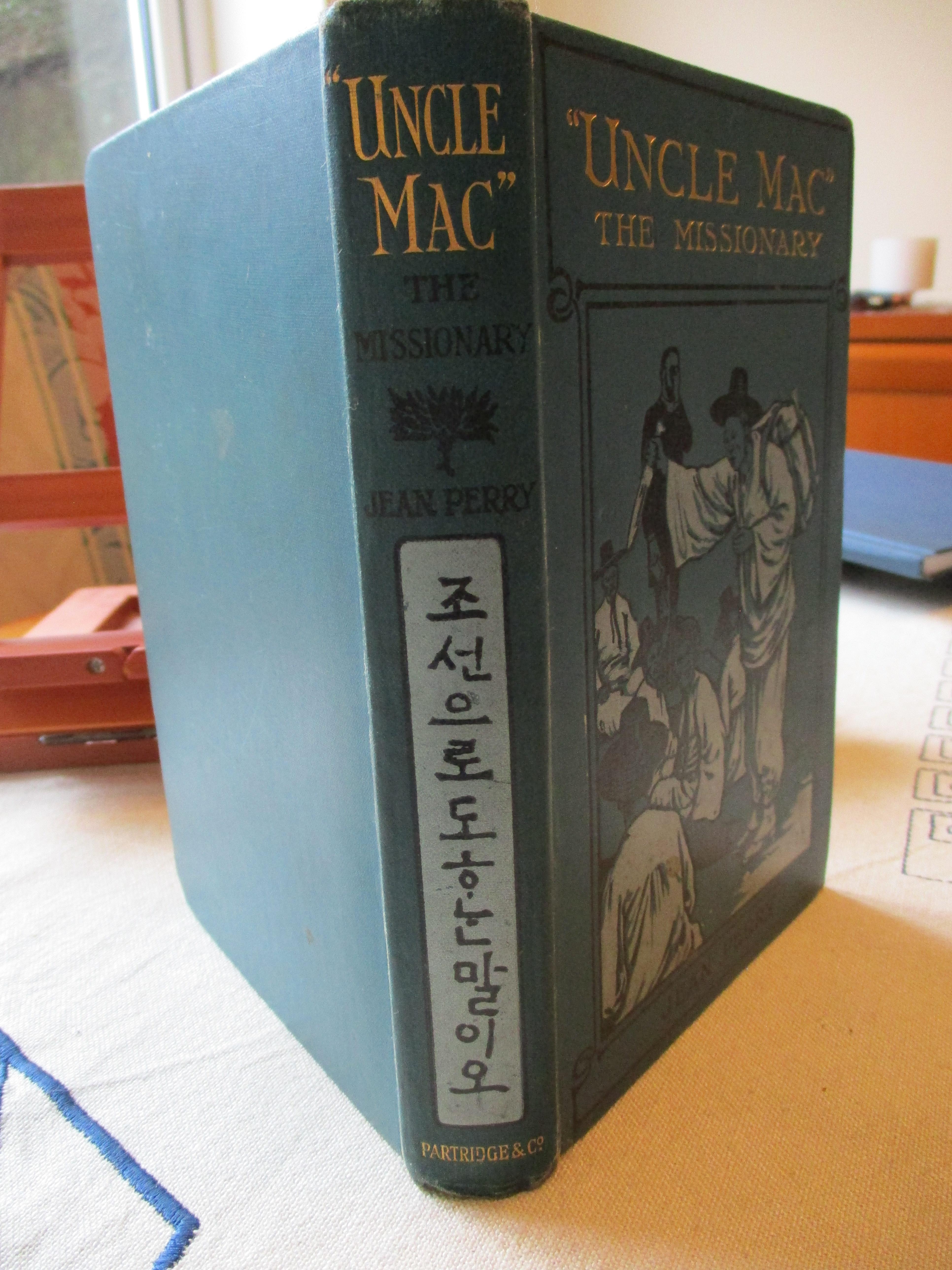 Uncle Mac the Missionary : or More News from Korea. Illustrated by Wal ...
