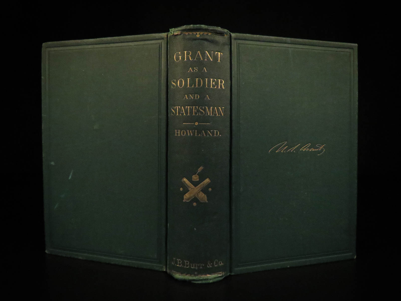 Grant as a Soldier and Statesman: Being a Succinct History of his ...