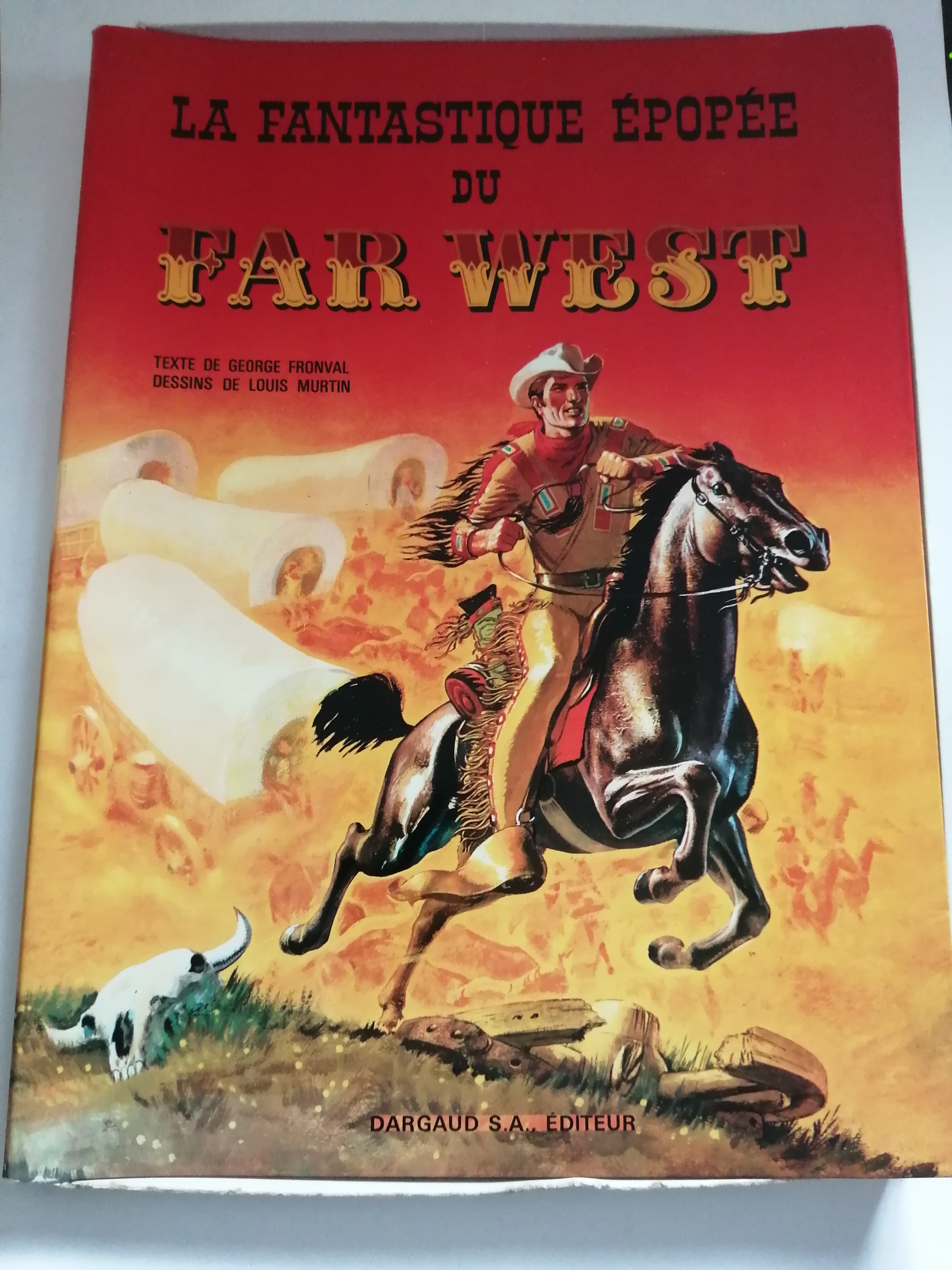 La fantastique épopée du Far West. by Fronval, George / louis Murtin, dessinateur.: Bon ...