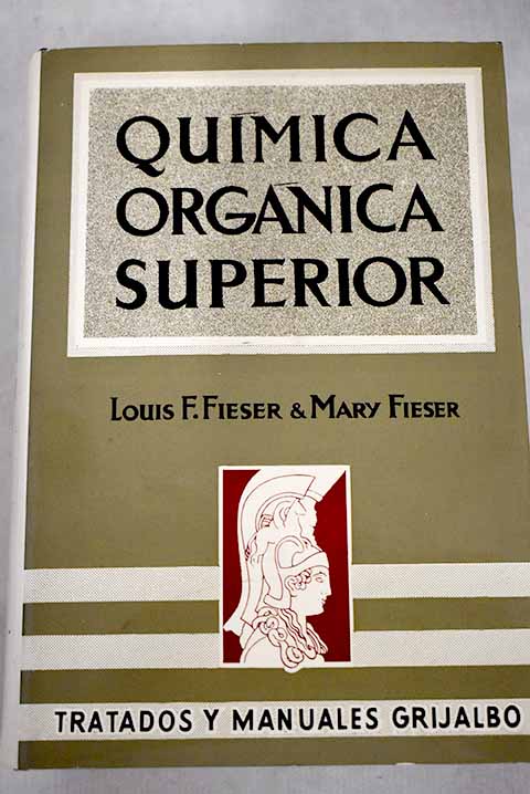 Quimica organica superior de Fieser, Louis F.: Bien tapa dura (1966 ...