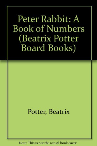 Peter Rabbit: A Book of Numbers (Beatrix Potter Board Books) by Potter ...