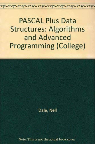 Pascal Plus Data Structures Algorithms And Advanced Programming College S Von Lilly Susan