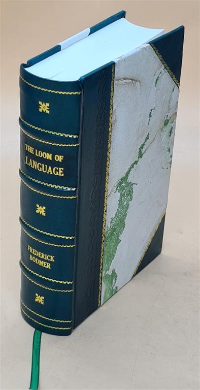 The Loom of Language: An Approach to the Mastery of Many Languages ...