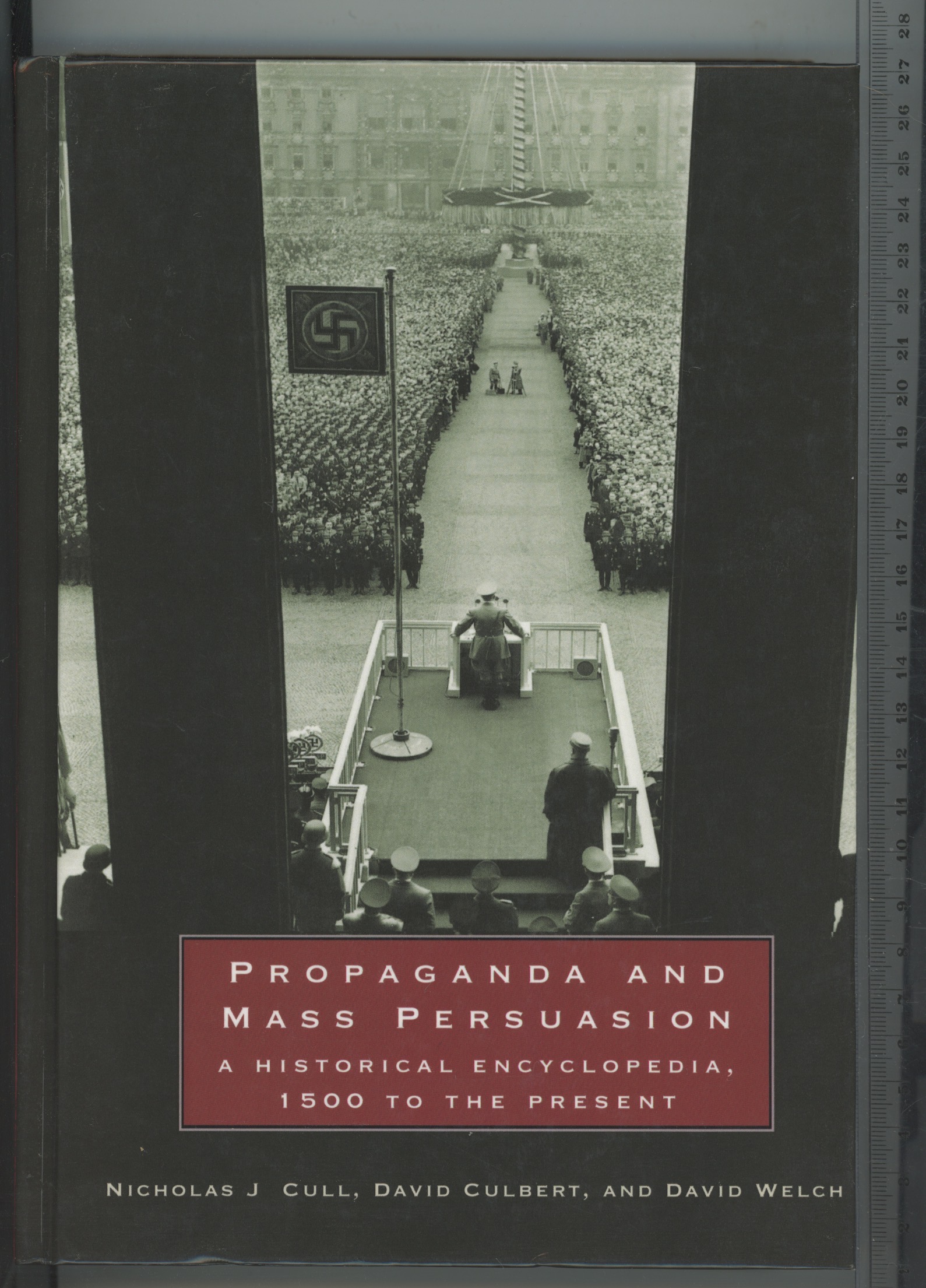 Propaganda and Mass Persuasion: A Historical Encyclopedia, 1500 to the ...
