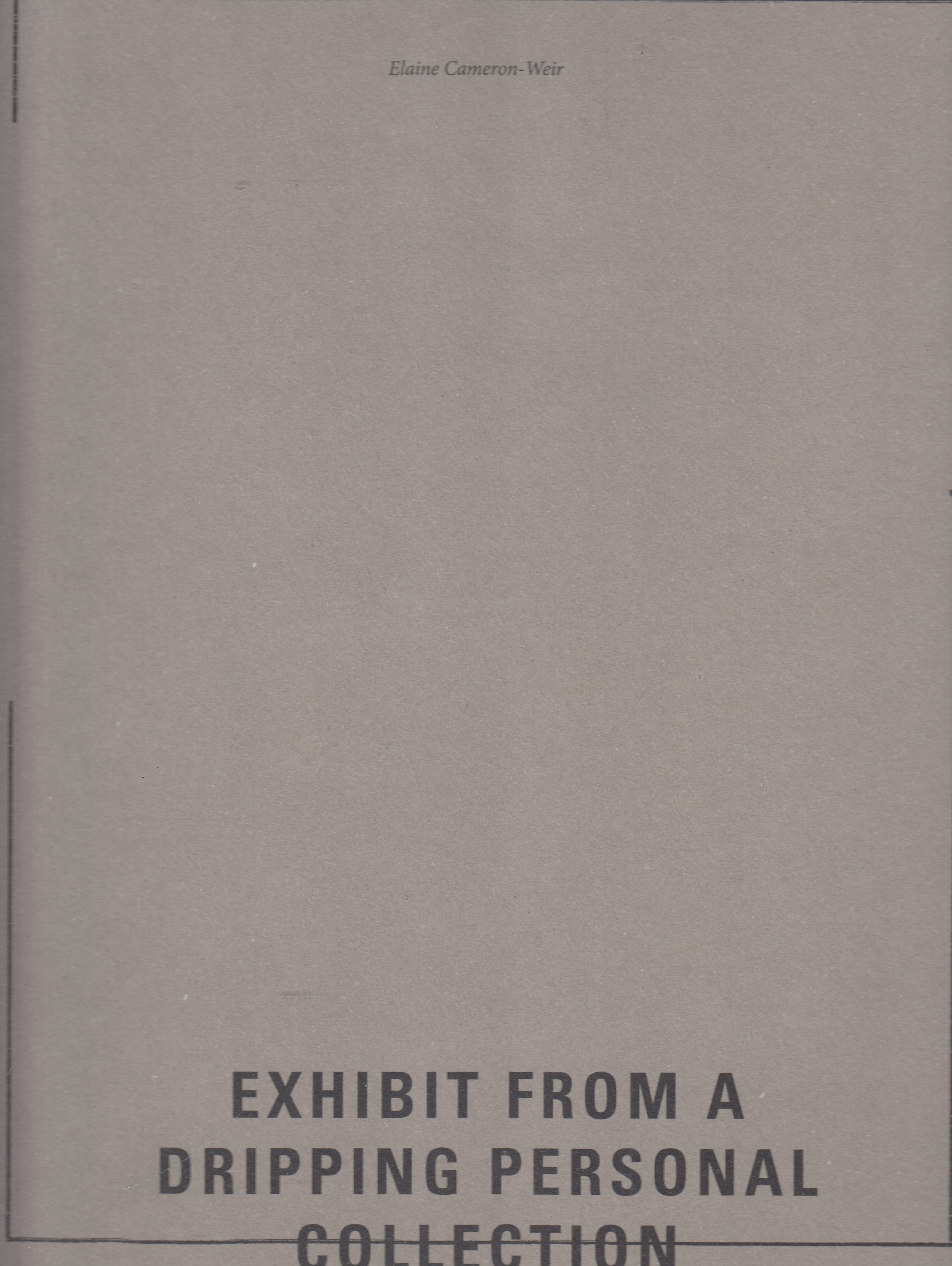 Elaine Cameron-Weir. Exhibit from A Dripping Personal Collection: Sehr ...