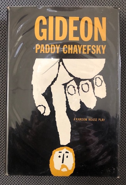 Gideon A New Play by Chayefsky, Paddy: Fine Hardcover (1962) 1st Edition | The Groaning Board