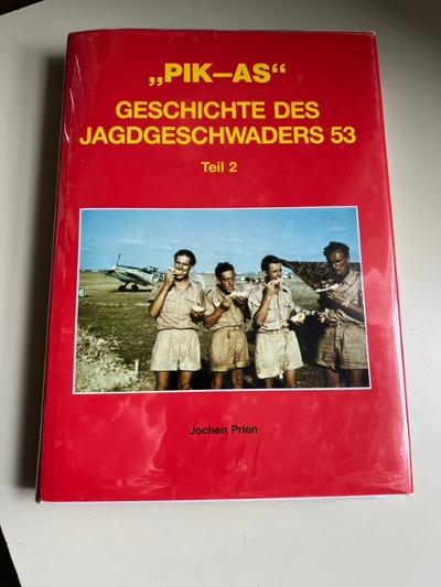 Ace of Spades : History of Jagdgeschwader 53 - Volume 2 - Unit History ...