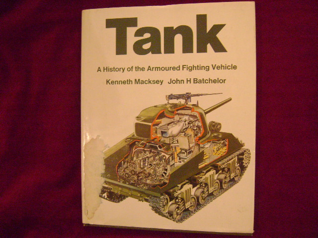 Tank. A History of the Armoured Fighting Vehicle. by Macksey, Kenneth.: Gilt decorated hard ...