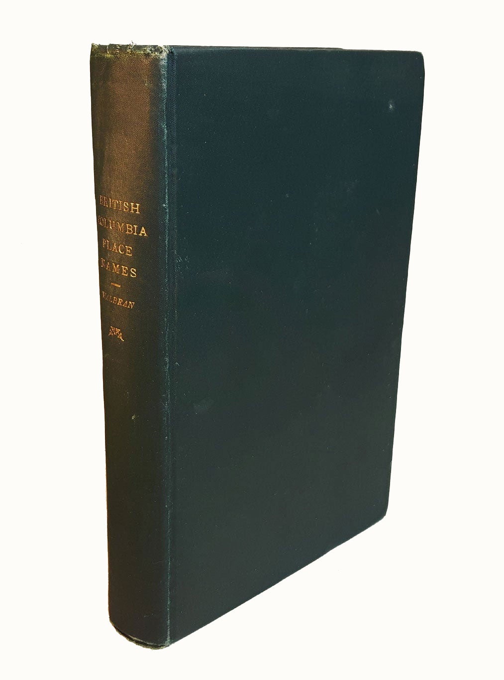BRITISH COLUMBIA COAST NAMES 1592-1906. To Which are Added a Few Names ...