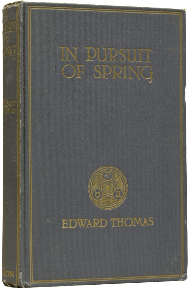 In Pursuit of Spring by THOMAS, Edward (1878-1917), [HASLEHUST, Ernest ...