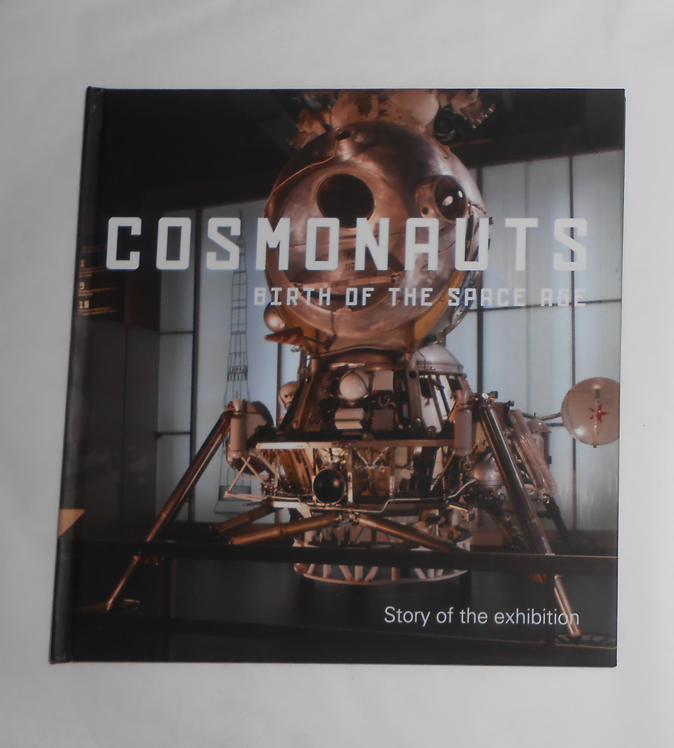 Cosmonauts - Birth of the Space Age - Story of the Exhibition by DOYLE ...