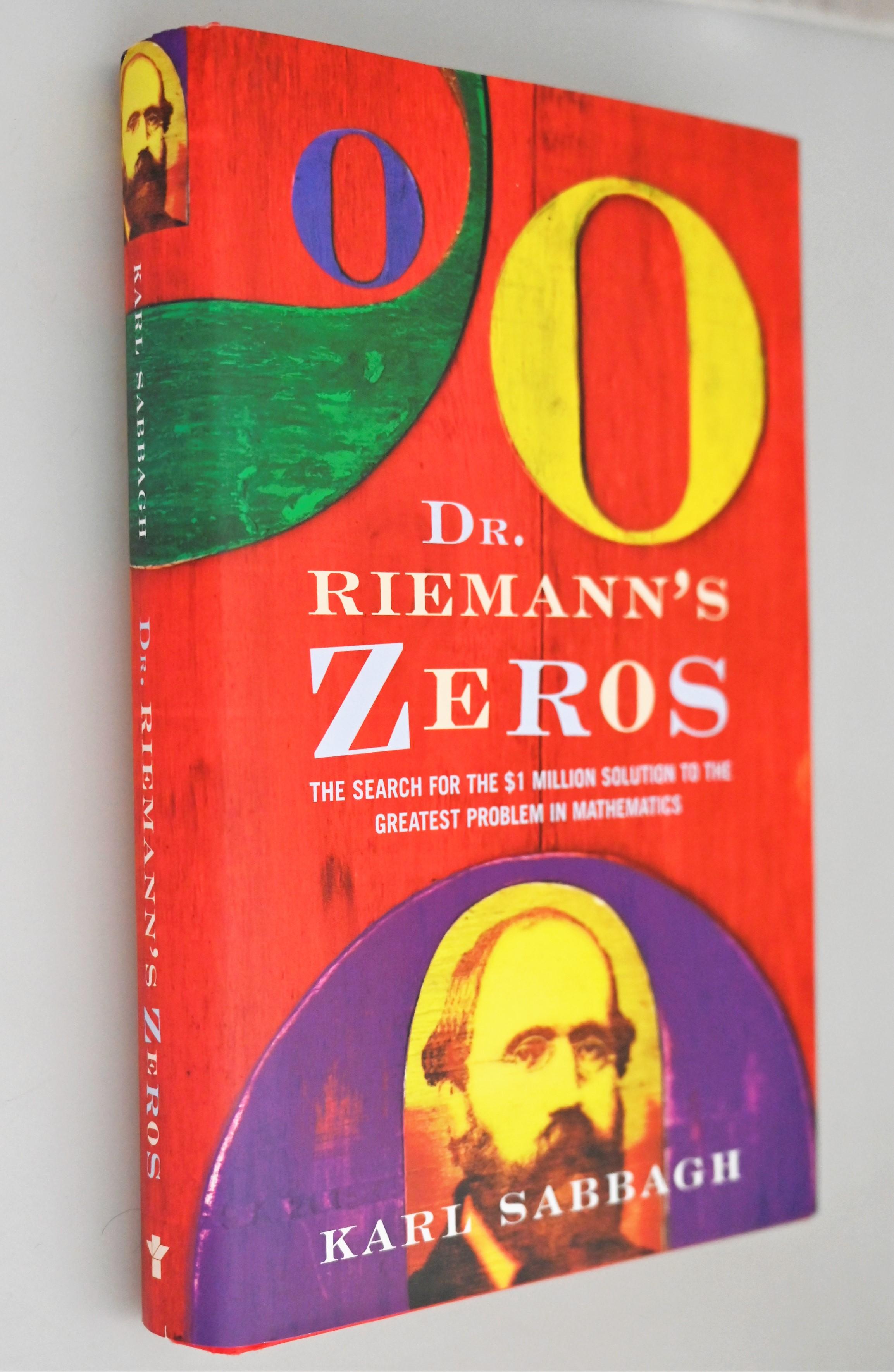 Dr. Riemann's zeros by Sabbagh, Karl.: Fine Hardcover (2002) 1st ...
