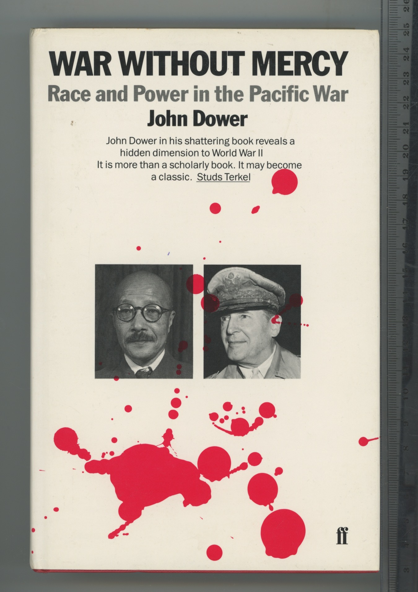 War without Mercy: Race and Power in the Pacific War by Dower, John W ...