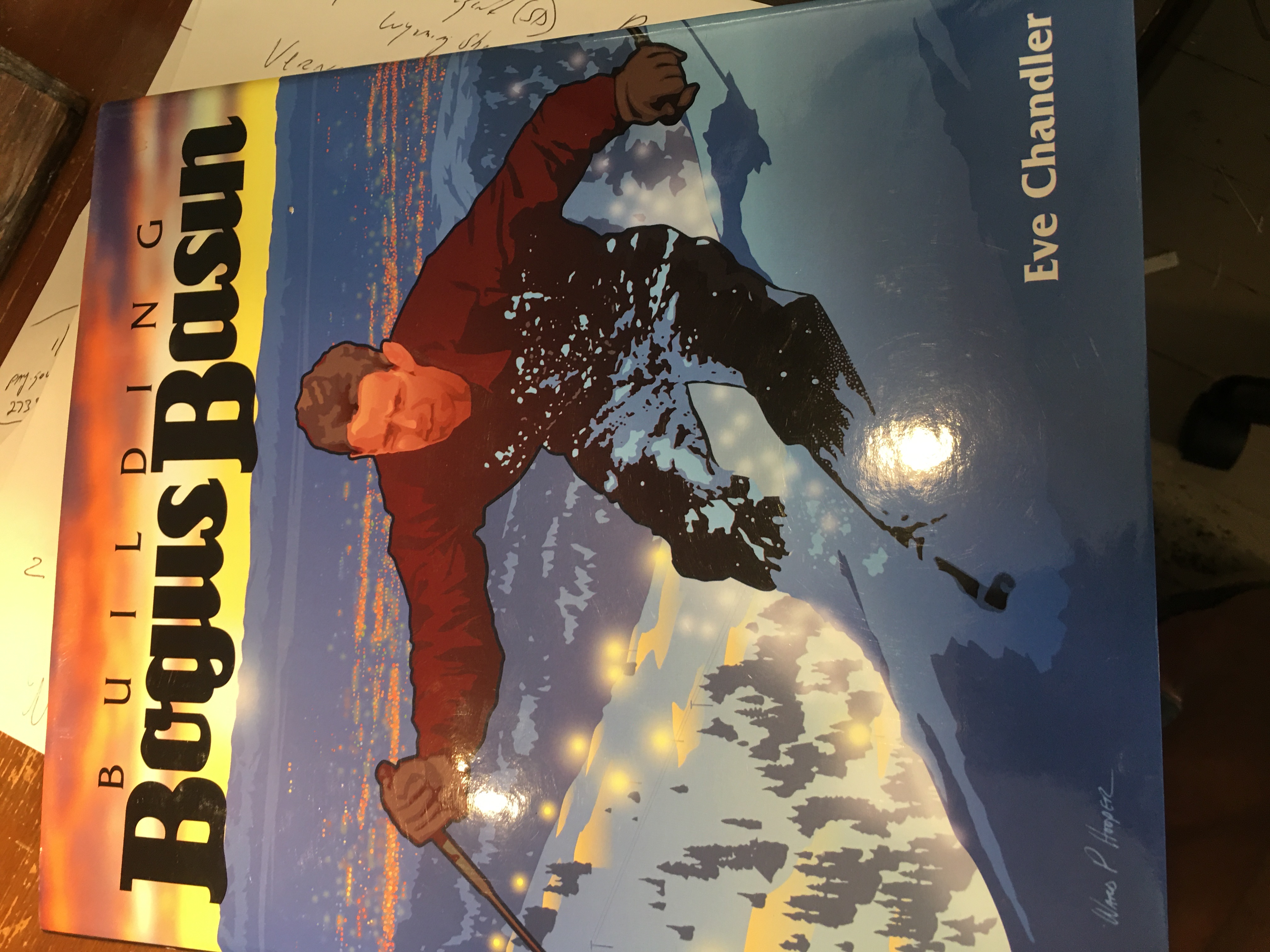 Building Bogus Basin by Chandler, Eve Brassey: Near Fine Hardcover ...