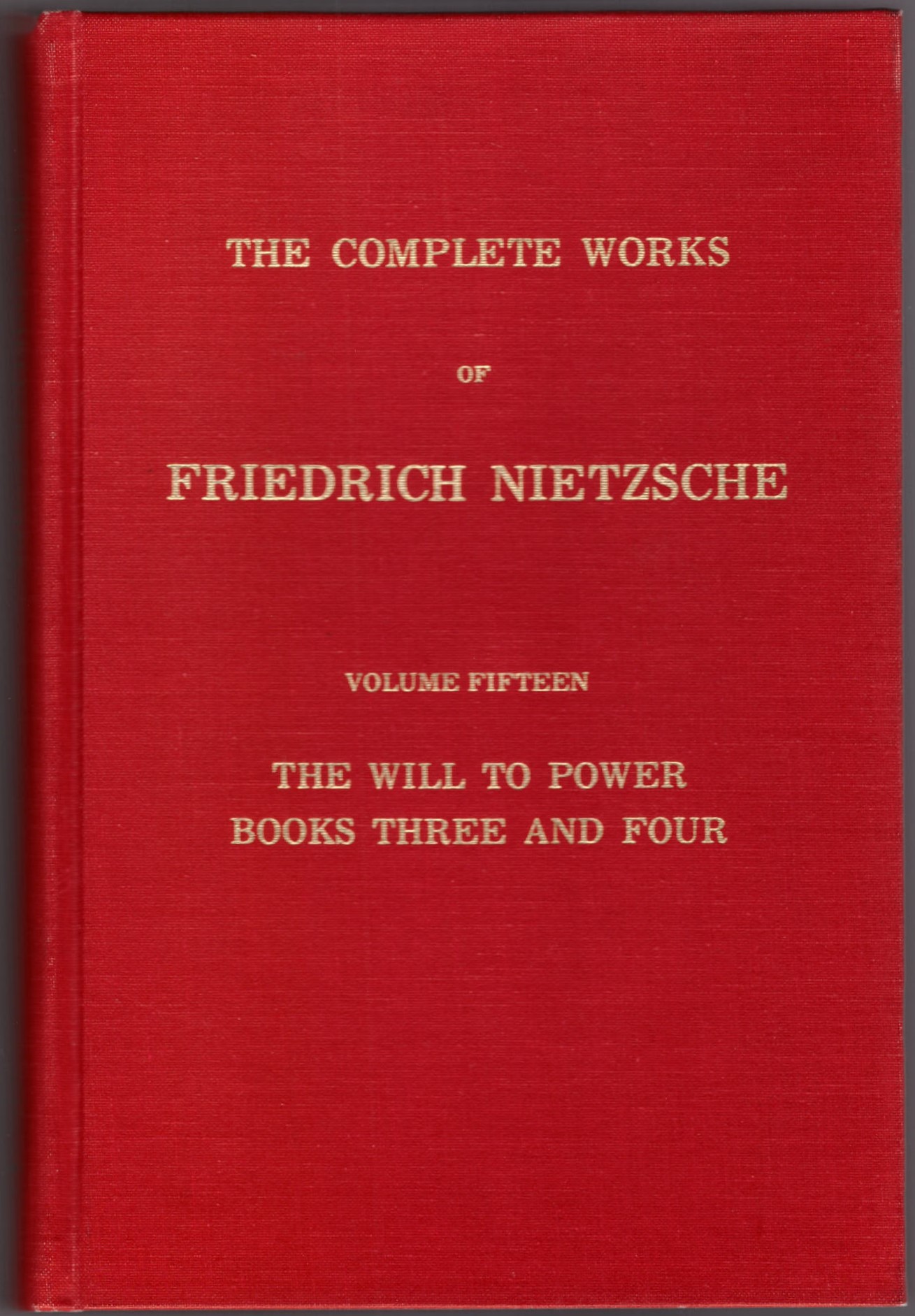 The Complete Works of Friedrich Nietzsche: The Will to Power, Books One ... The Complete Works of Friedrich Nietzsche: The Will to Power, Books One ...
