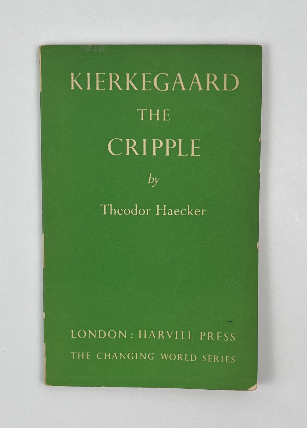 Kierkegaard the Cripple by Theodor Haecker: Good Soft cover (1948) 1st ...