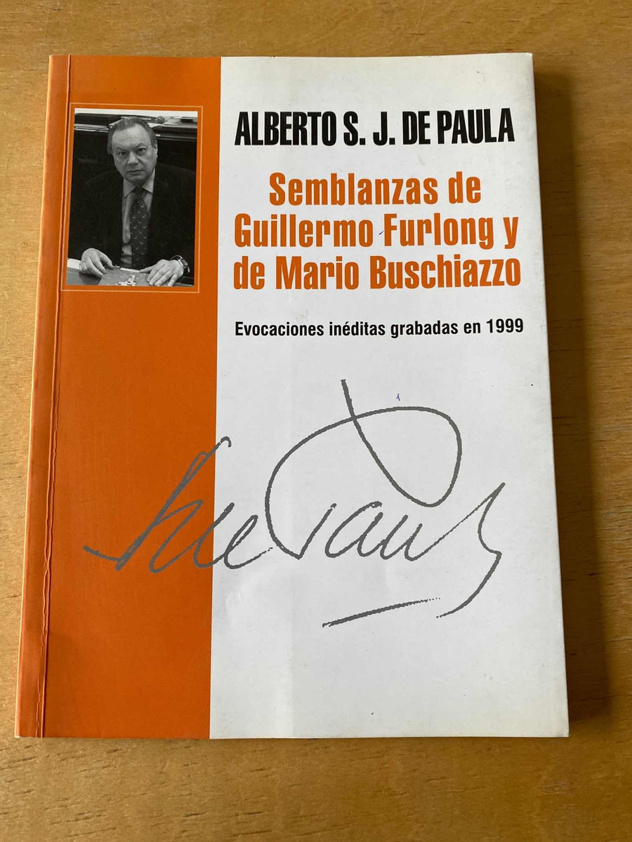 Semblanzas de Guillermo Furlong y de Mario Buschiazzo by De Paula ...