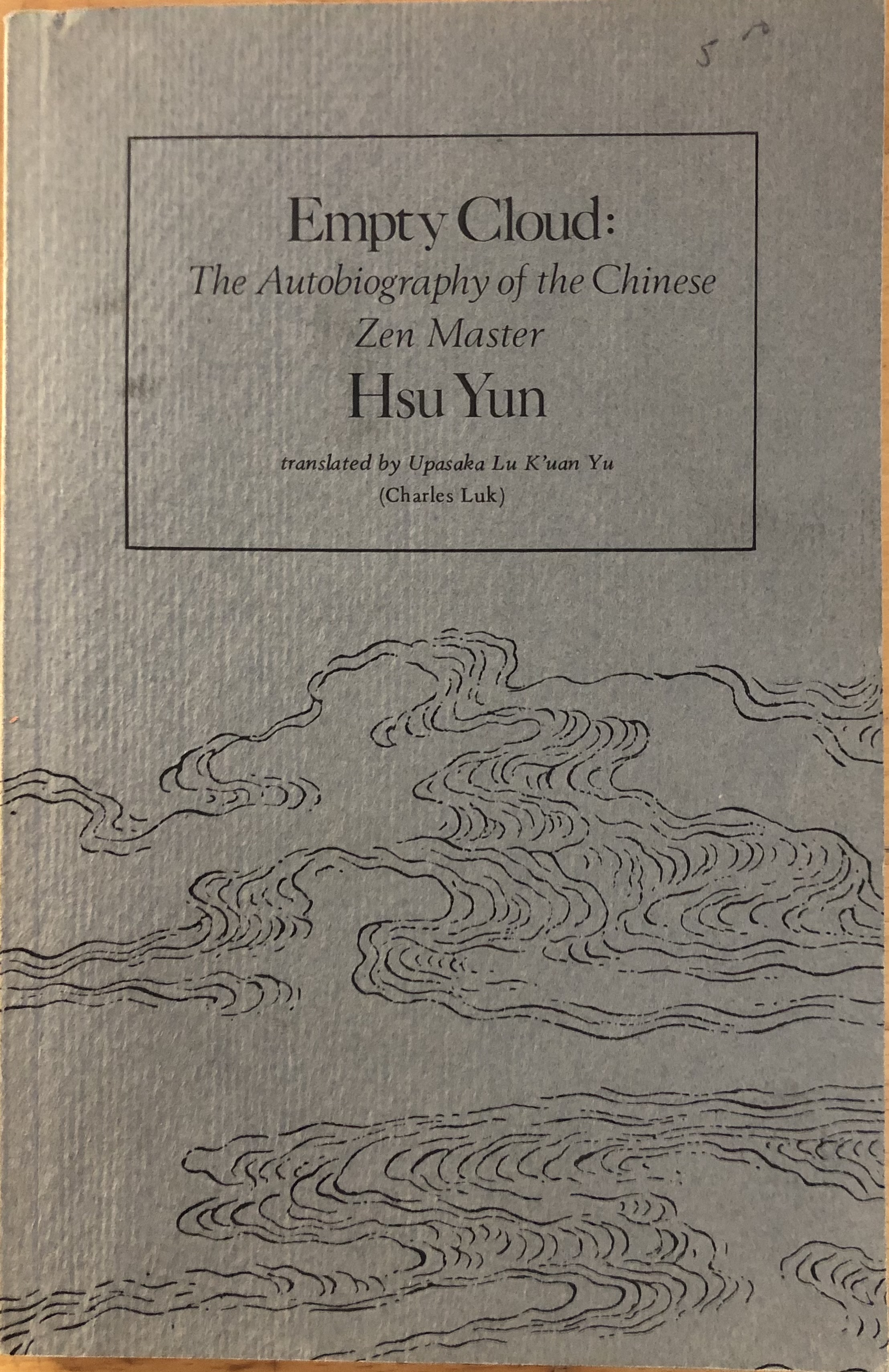 Empty Cloud: The Autobiography of the Chinese Zen Master Hsu [Xu] Yun ...