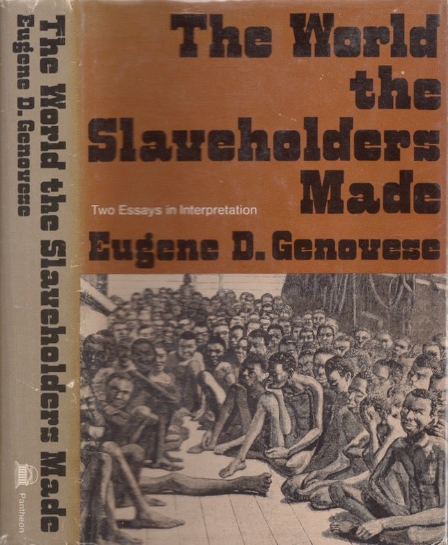 The World the Slaveholders Made by Genovese, Eugene D.: Very good ...
