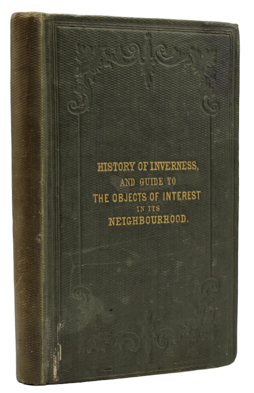 A history and description of the town of inverness; its principal ...