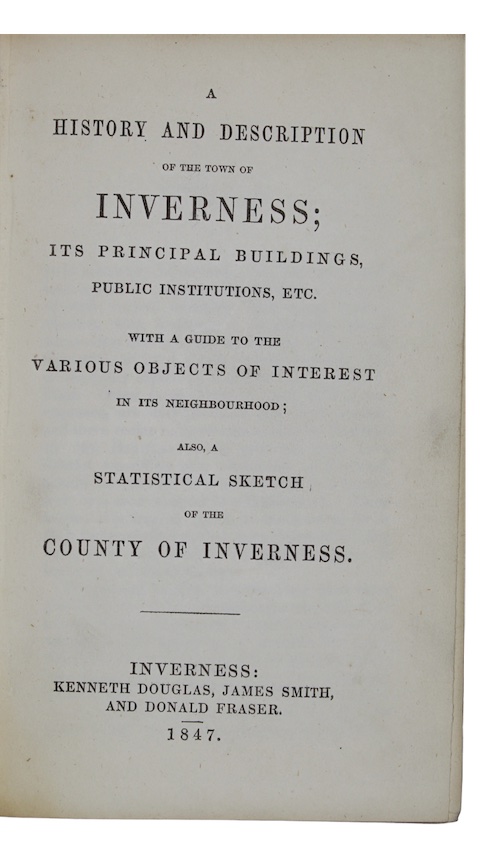 A history and description of the town of inverness; its principal ...