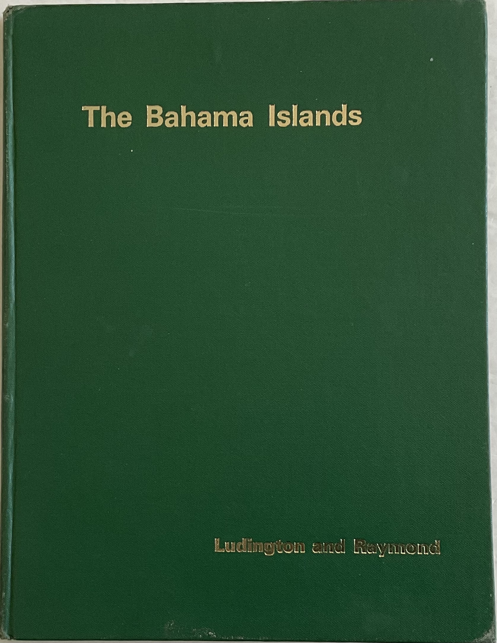 THE BAHAMA ISLANDS A HISTORY AND CATALOGUE OF THE HANDSTAMPS AND ...