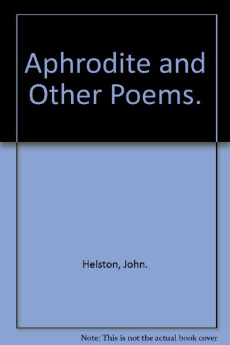 Aphrodite and Other Poems. by Helston, John.: Good | WeBuyBooks