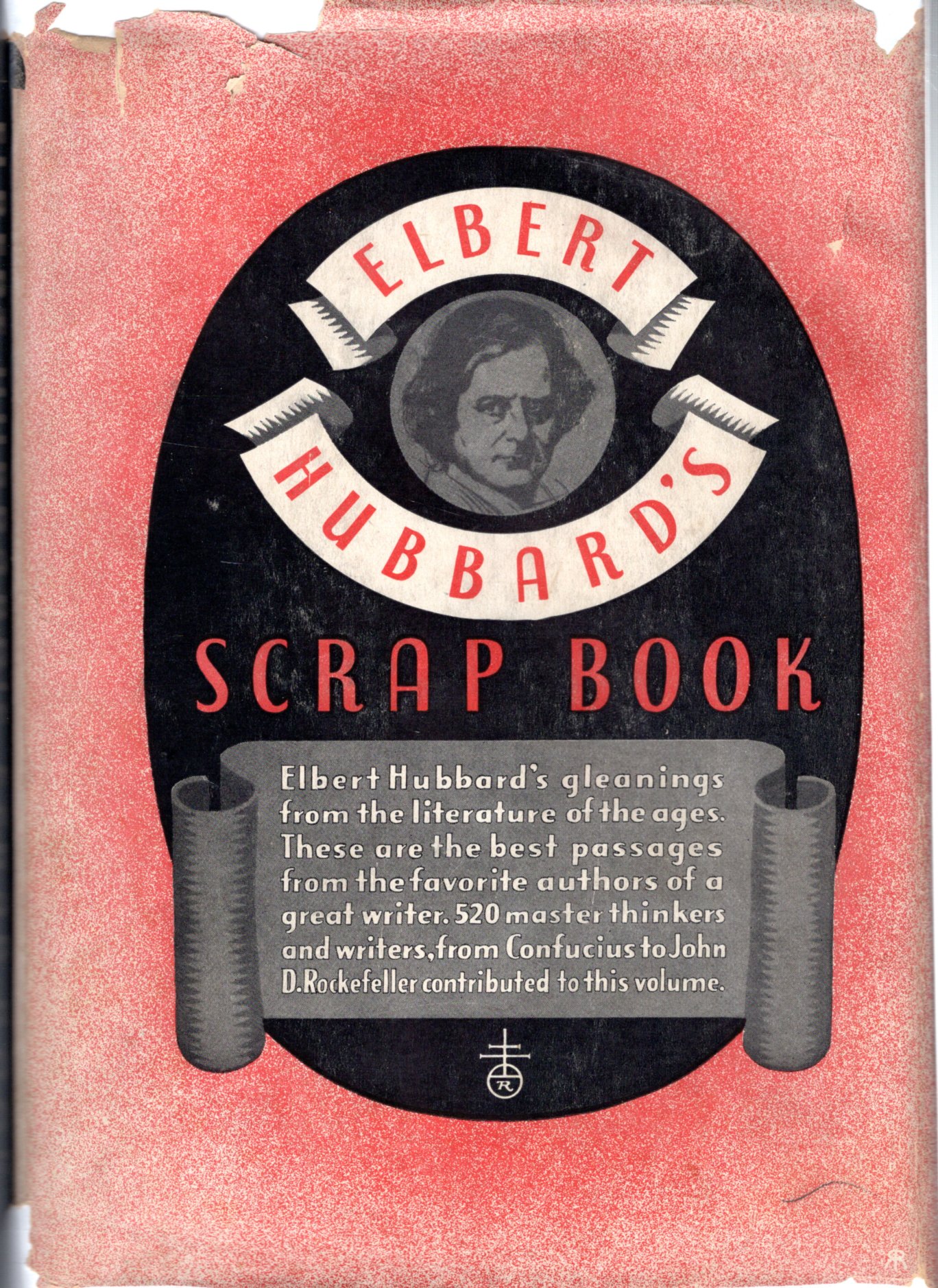 Elbert Hubbard's Scrap Book: Containing the Inspired and Inspiring ...